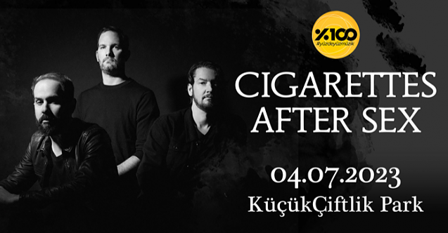 100 Müzik Sunar Cigarettes After Sex İstanbul Burda